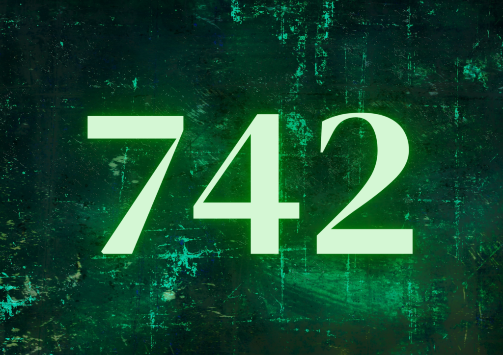 Angel Number 742 Meaning and Spiritual Insights