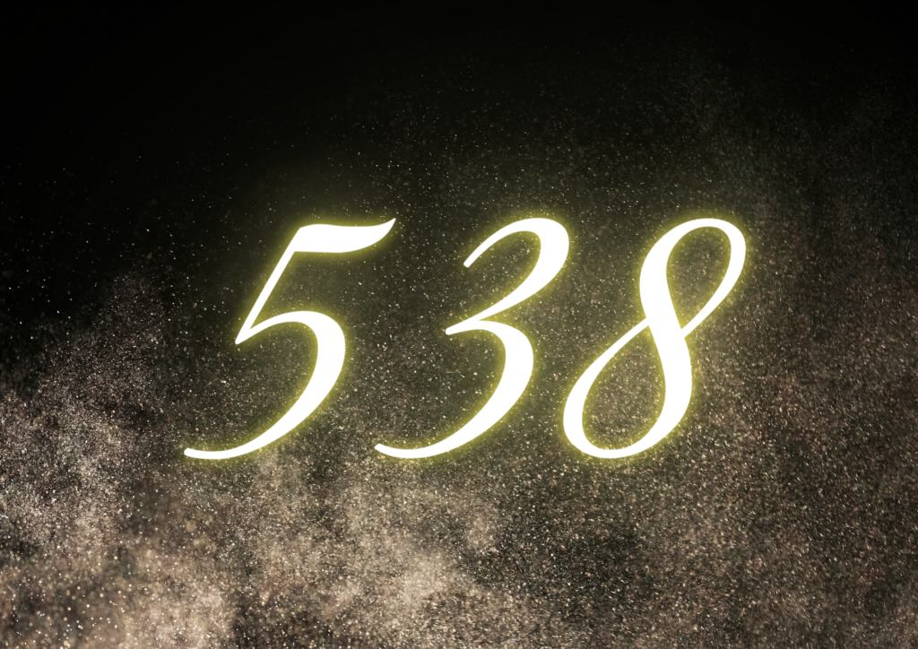 Angel Number 538: Prosperity and Progress