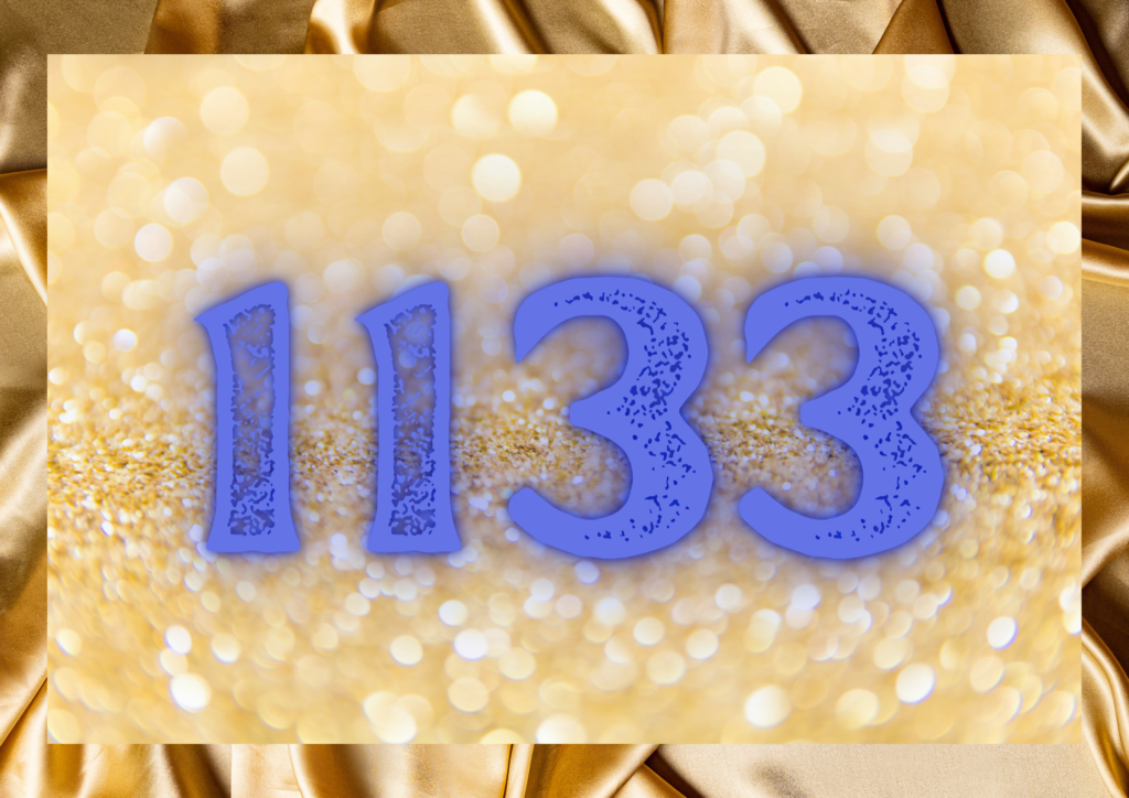 Angel Number 1133 Meaning: Your Goals Are About To Turn Into Reality!