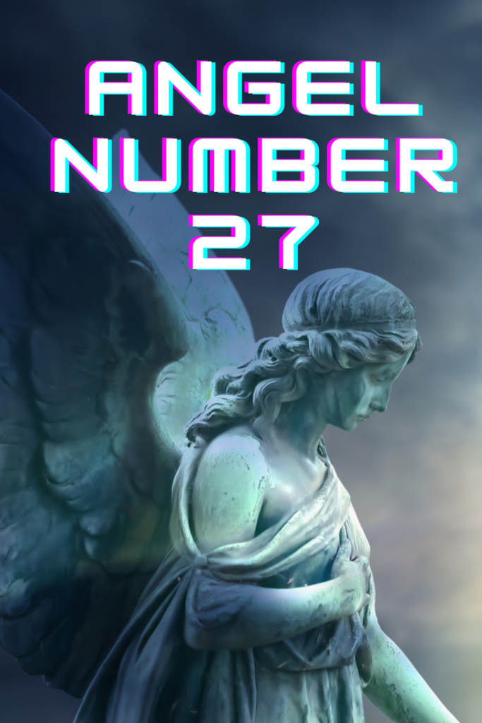 The Mystical Significance of Angel Number 27