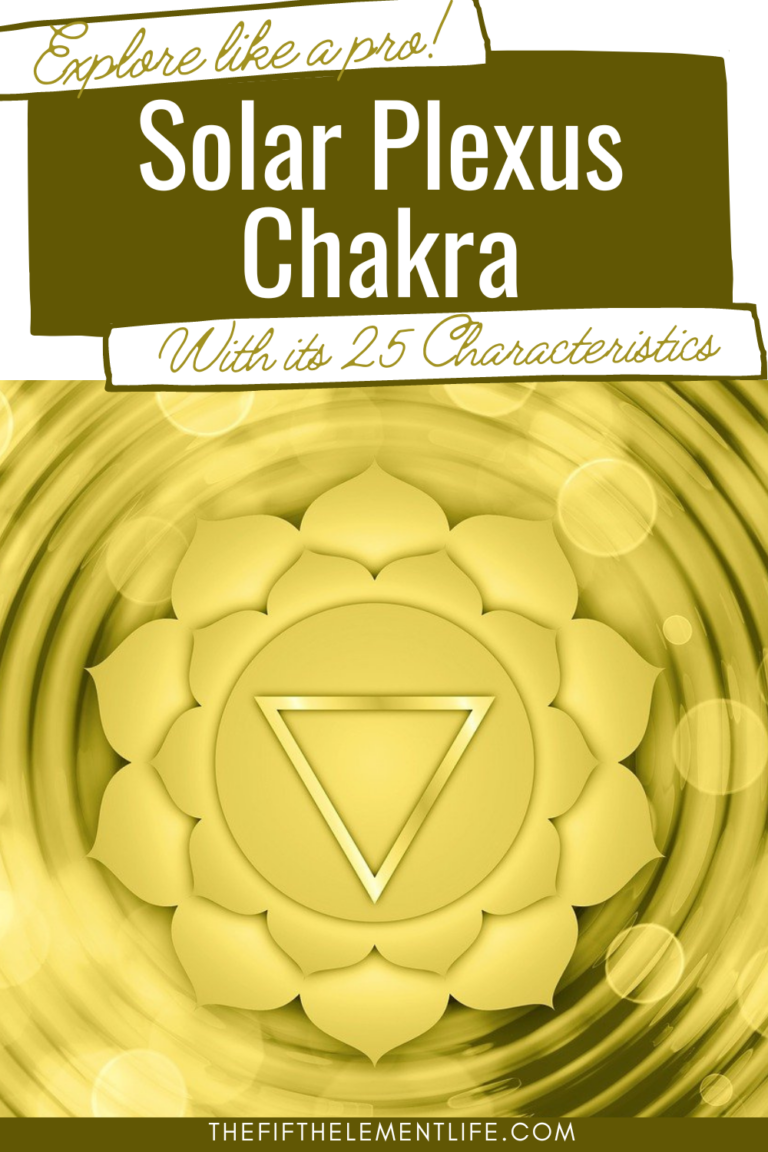 Solar Plexus Chakra: Exploring Like A Pro With Its 25 Characteristics