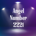 Angel Number 2221: Unlocking the Meaning of Balance & Harmony
