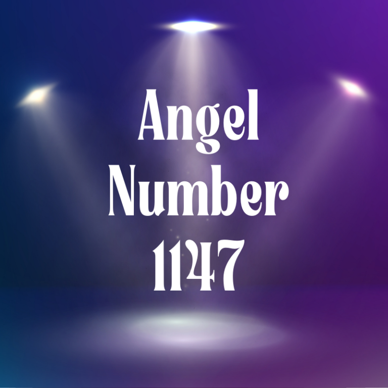 Angel Number 1147: A Spiritual Guide to Self-Discovery & Purpose
