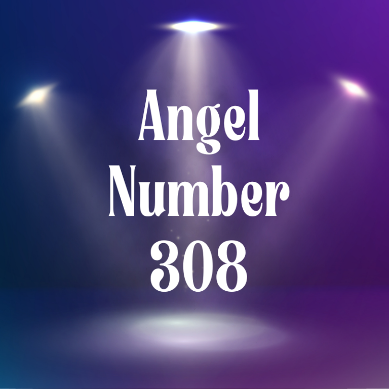 Angel Number 308: Prosperity, Growth, And Divine Alignment